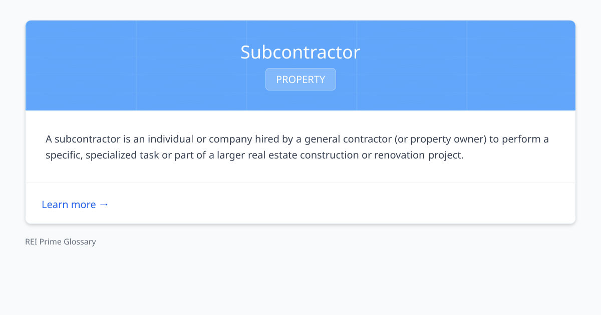Subcontractor Guide for Real Estate Investors | REI Glossary